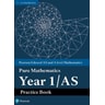 Pearson Edexcel AS and A level Mathematics Pure Mathematics Year 1/AS ...