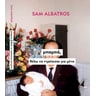 Μπαμπά, θέλω να ντρέπεσαι για μένα - Sam Albatros | Public βιβλία
