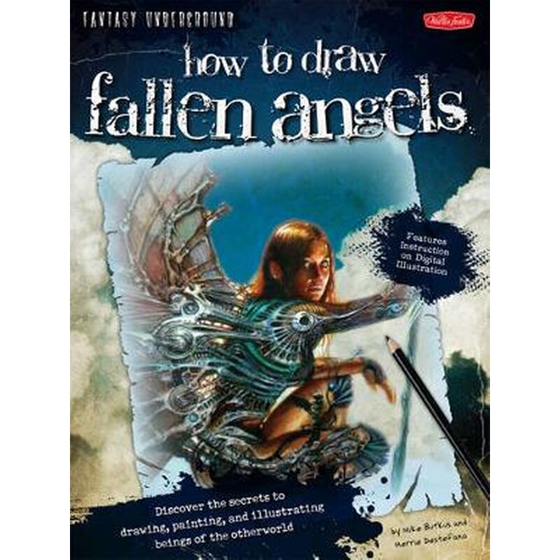 How to Draw Fallen Angels (Fantasy Underground) - Butkus~Michael ...
