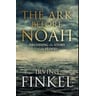 The Ark Before Noah- Decoding the Story of the Flood - Finkel~Irving ...