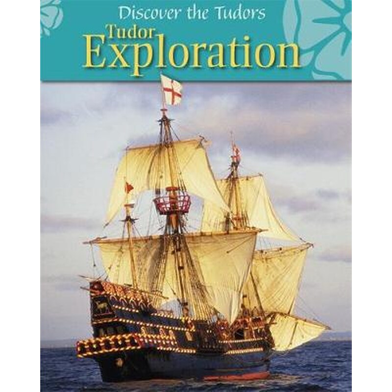 Discover the Tudors- Tudor Exploration - Butterfield~Moira | Public βιβλία