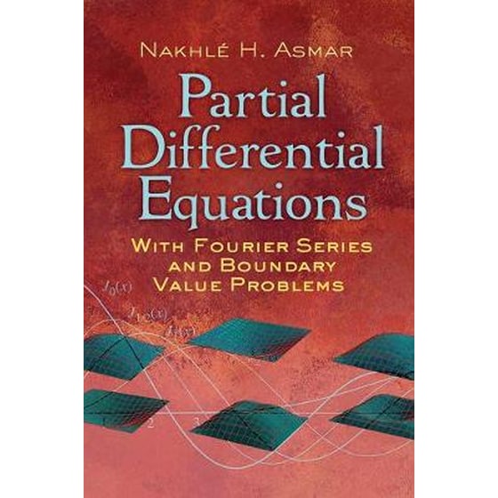 Partial Differential Equations with Fourier Series and Boundary Value ...