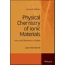 Physical Chemistry of Ionic Materials: Ions and El ectrons in Solids, 2nd Edition - Maier ...