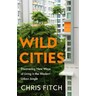 Wild Cities - Chris Fitch | Public βιβλία