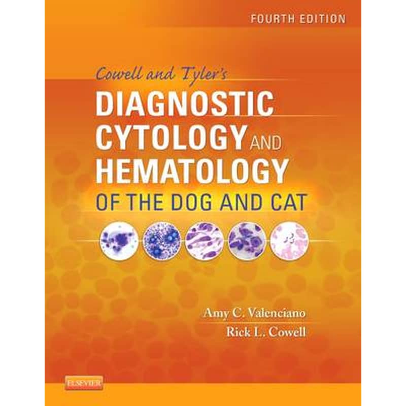 Cowell and Tyler's Diagnostic Cytology and Hematology of the Dog and ...