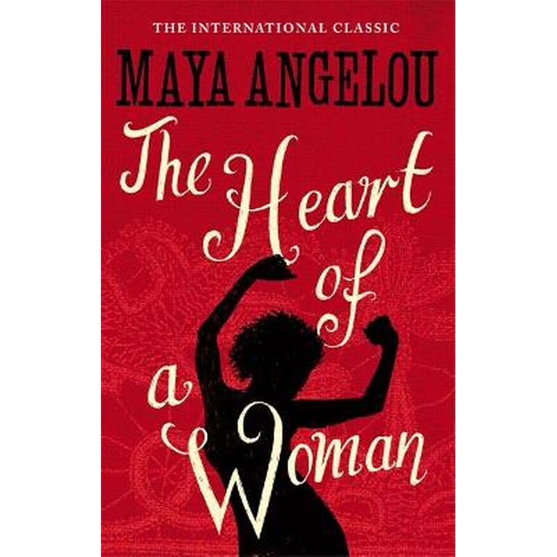 The Heart Of A Woman Maya Angelou