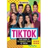 Tik Tok: 100% Unofficial The Guide to the Biggest Stars of Tik Tok ...