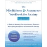 The Mindfulness and Acceptance Workbook for Anxiety - Georg H. Eifert ...