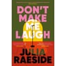 Don't Make Me Laugh - Julia Raeside | Public βιβλία