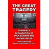 The Great Tragedy- Germany's Declaration of War Against America ...