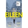 Eileen : Shortlisted for the Man Booker Prize 2016 - Ottessa Moshfegh ...