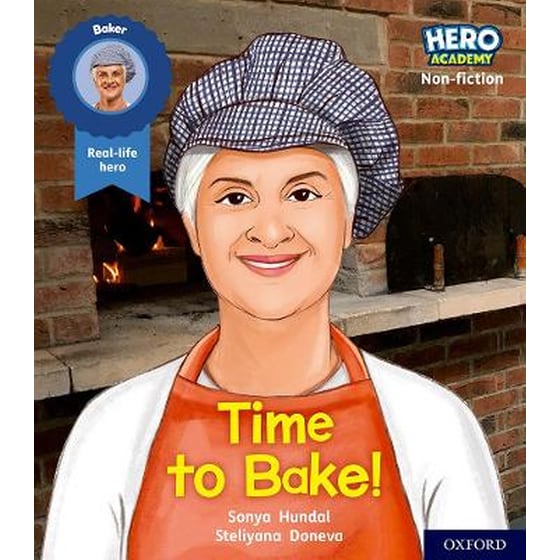 Hero Academy Non-fiction: Oxford Level 5, Green Book Band: Time to Bake! - Sonya Hundal | Public ...