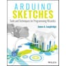 Arduino Sketches - Tools and Techniques for Programming Wizardry - JA Langbridge | Public βιβλία