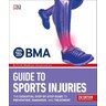 BMA Guide to Sports Injuries- The Essential Step-by-Step Guide to ...