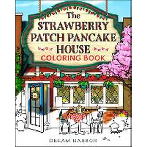 The Strawberry Patch Pancake House Coloring Book - Laurie Gilmore ...