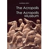 The Acropolis. The Acropolis Museum - Σέρβη, Κατερίνα | Public βιβλία
