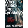 Who Killed Una Lynskey? - Mick Clifford | Public βιβλία