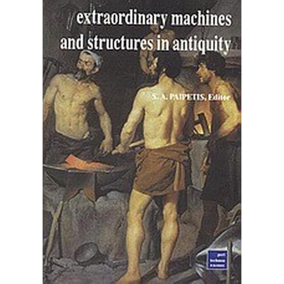 Extraordinary Machines and Structures in Antiquity | Public βιβλία