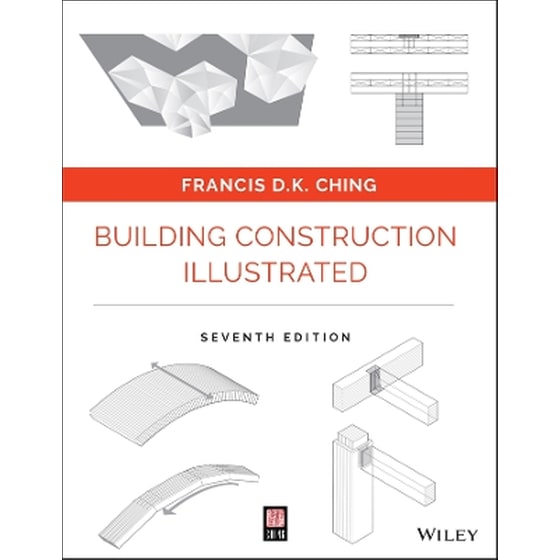 Building Construction Illustrated - Francis D. K. Ching | Public βιβλία